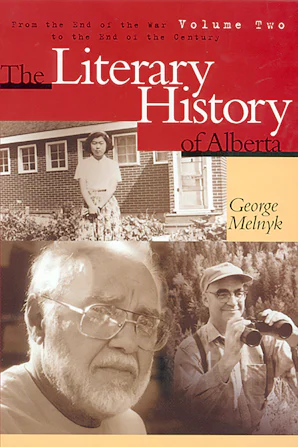 The Literary History of Alberta Volume Two - University of Alberta Press