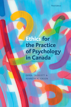 Ethics for the Practice of Psychology in Canada, Third Edition ...