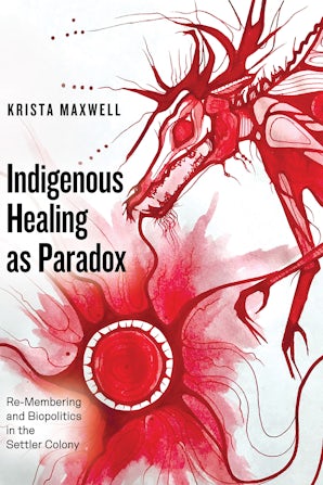 Indigenous Healing as Paradox - University of Alberta Press